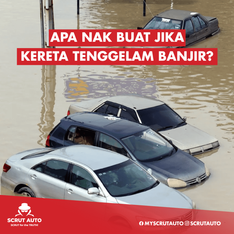 SCRUT Dulu - Perkara anda perlu tahu jika kereta tenggelam banjir SCRUT Dulu - Perkara anda perlu tahu jika kereta tenggelam banjir